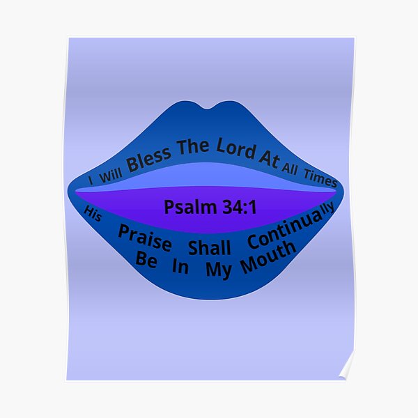 Bible Verse Psalm 34 1 His Praise Shall Continually Be In My Mouth bible-verse-psalm-34-1-his-praise-shall-continually-be-in-my-mouth