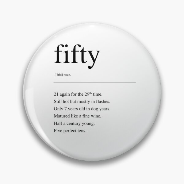"Funny definition fifty 50 birthday celebration" Pin for Sale by ...