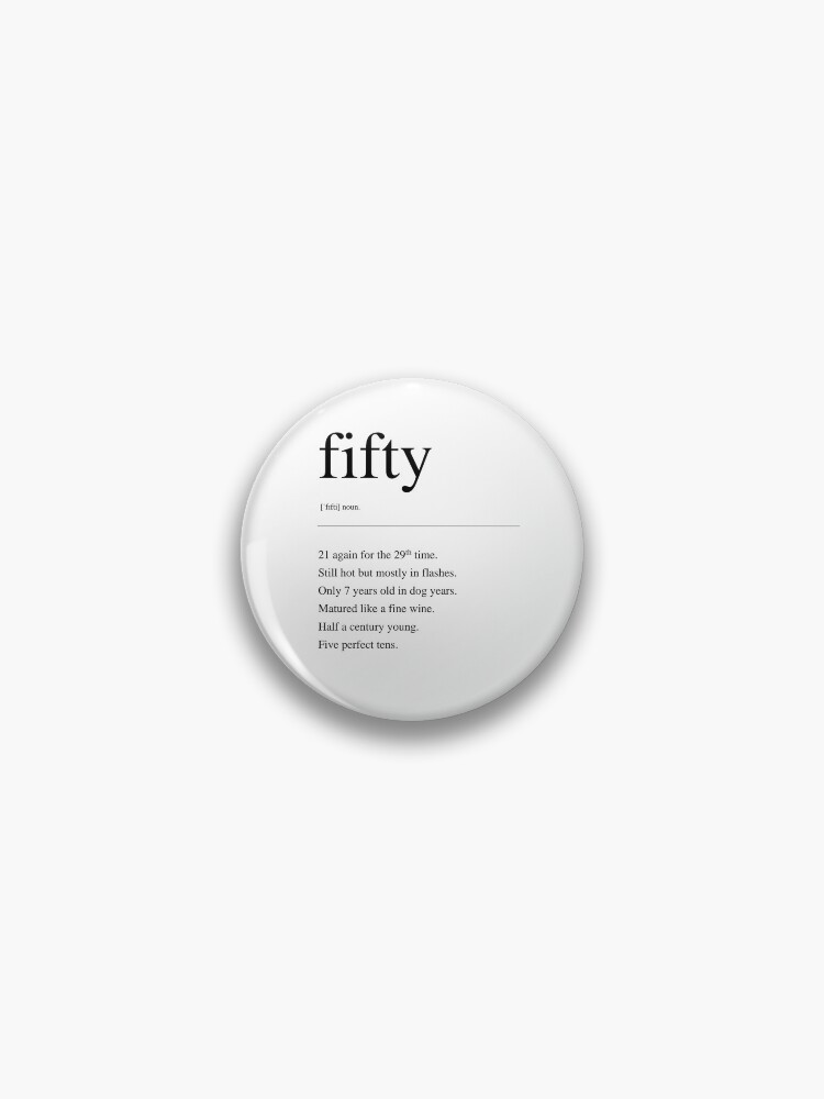 "Funny definition fifty 50 birthday celebration" Pin for Sale by ...