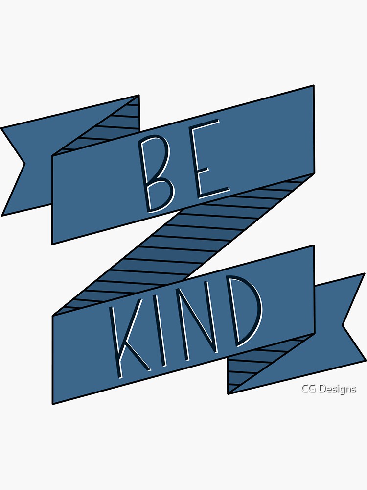"Be Kind Banner" Sticker by CG-designs- | Redbubble