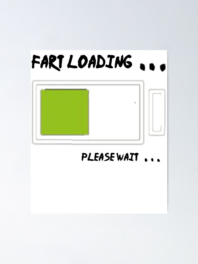 " Fart loading" Poster for Sale by Saa3D | Redbubble