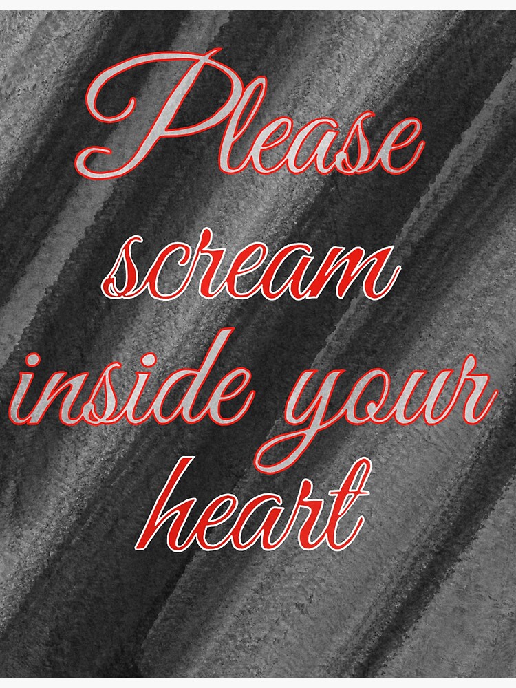 "Please scream inside your heart" Sticker for Sale by cidore | Redbubble