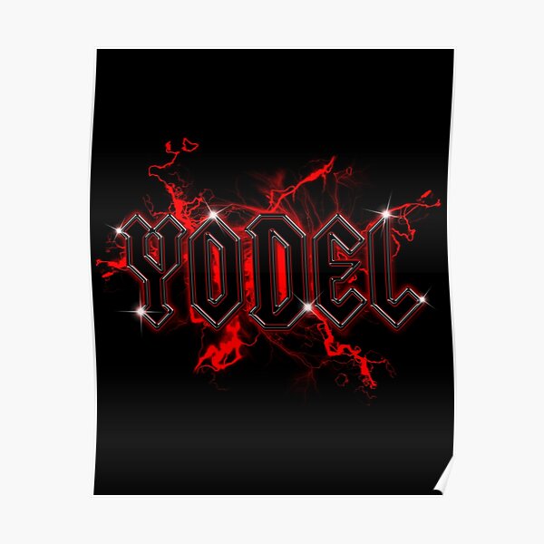 "Heavy Metal Yodel" Poster for Sale by SonyaJep | Redbubble