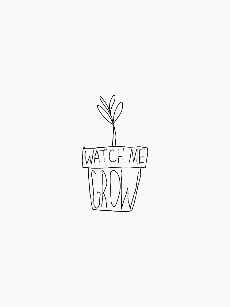 "Watch me grow" Sticker for Sale by Senajewen | Redbubble