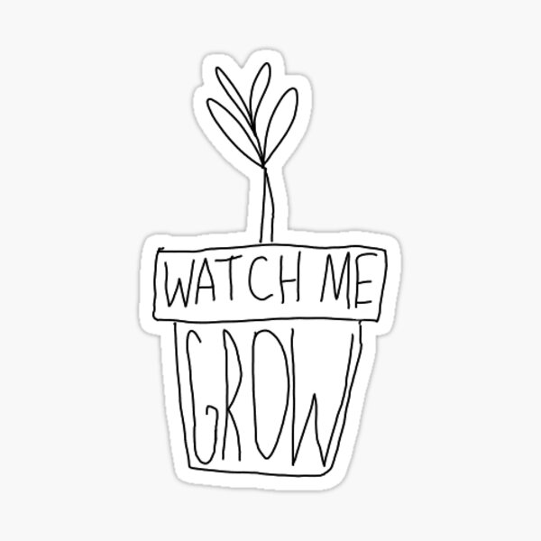 "Watch me grow" Sticker for Sale by Senajewen | Redbubble