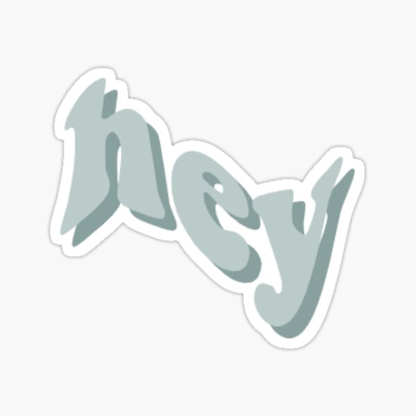 "Layered blue "hey" sticker" Sticker by yourstickers | Redbubble