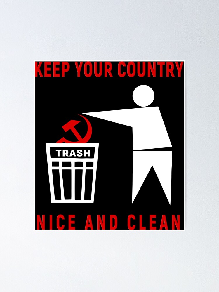 "Keep your country nice and clean" Poster for Sale by nickredone1 ...