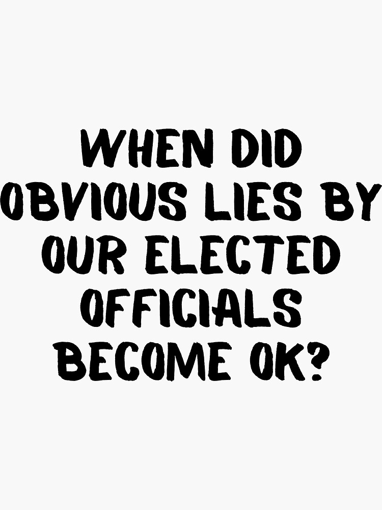"Obvious Lies" Sticker for Sale by memesareus | Redbubble