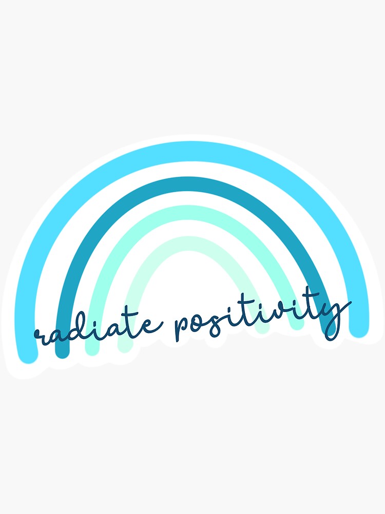 "Blue Rainbow "Radiate Positivity" Sticker" Sticker for Sale by ...