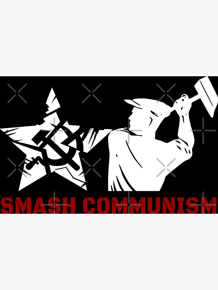 "Smash Communism" Poster for Sale by nickredone1 | Redbubble