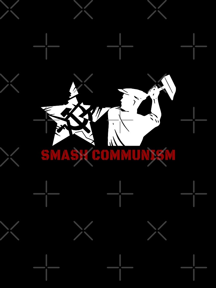"Smash Communism" T-shirt by nickredone1 | Redbubble
