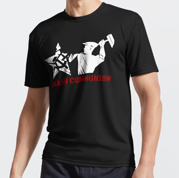 "Smash Communism" Active T-Shirt by nickredone1 | Redbubble