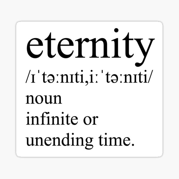 "Eternity Text Definition" Sticker by mollie2278 | Redbubble