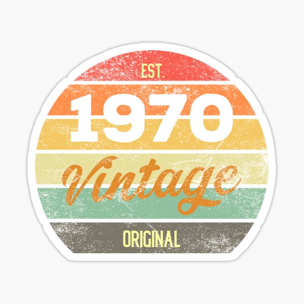 "EST. 1970 vintage original" Sticker by CentralDesignz | Redbubble