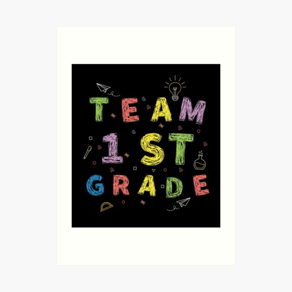 "Team 1st Grade , team first grade First Day of School " Art Print for ...