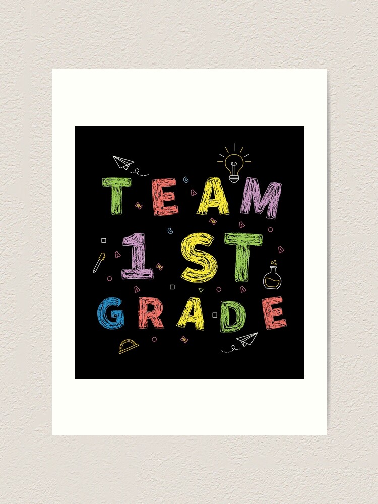 "Team 1st Grade , team first grade First Day of School " Art Print for ...