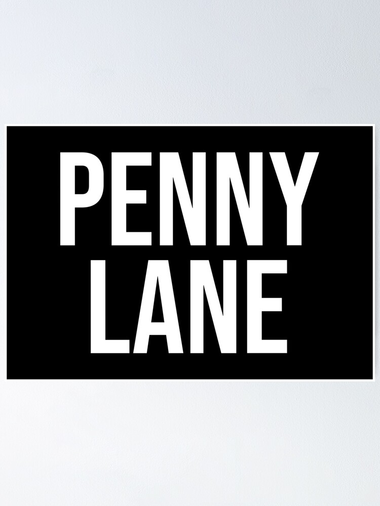 "PENNY LANE" Poster by BethanInChains | Redbubble