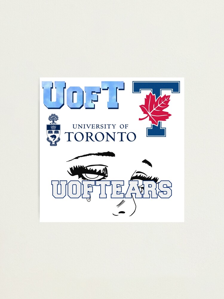 "university of Toronto/UofT/UofTears sticker pack" Photographic Print ...