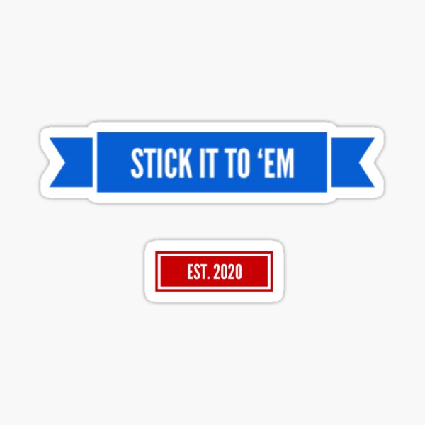 "STICK IT TO 'EM" Sticker for Sale by balexanderbiz9 | Redbubble