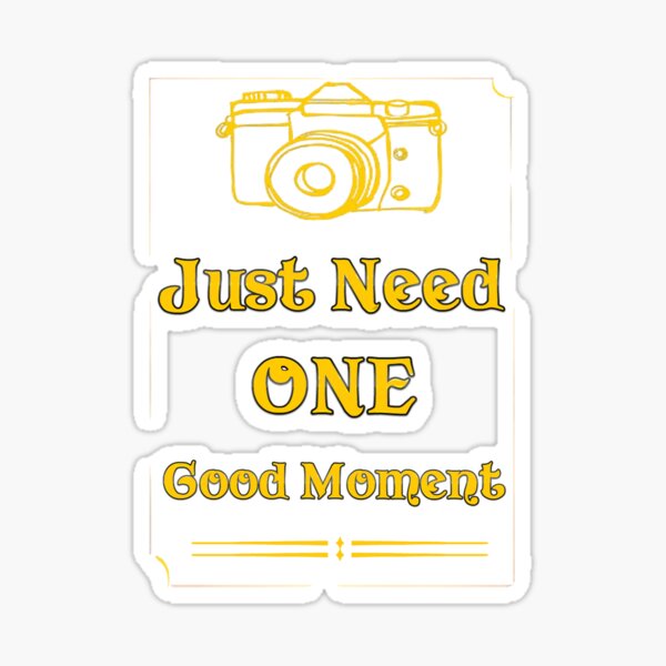 "good moment" Sticker by MahmoudMo | Redbubble