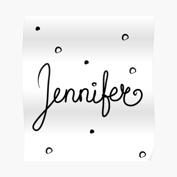 "Jennifer. Female name black handwriting." Poster for Sale by grafinya ...