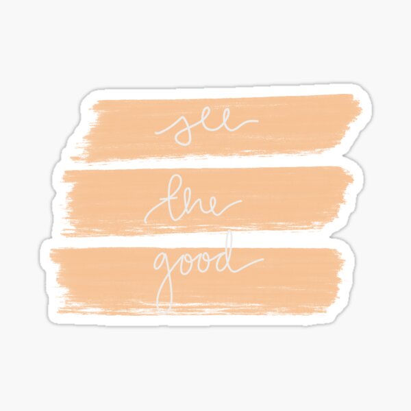"see the good " Sticker by mlloydlettering | Redbubble