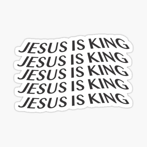 "Jesus Is King" Sticker for Sale by tictaktoe | Redbubble