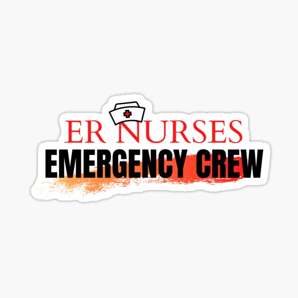 "ER Nurses Emergency Crew" Sticker for Sale by mlh2673 | Redbubble