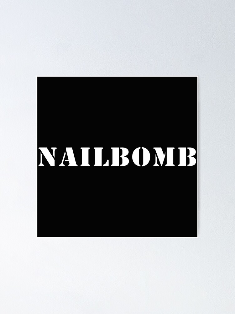 "Nailbomb Logo" Poster for Sale by lithoman2 | Redbubble
