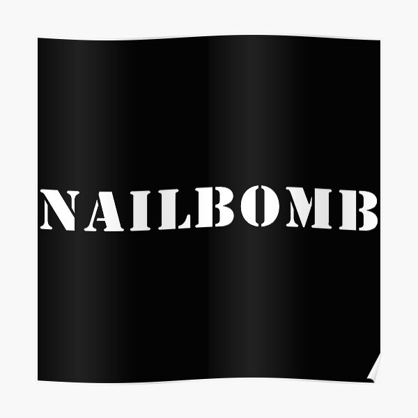 "Nailbomb Logo" Poster for Sale by lithoman2 | Redbubble