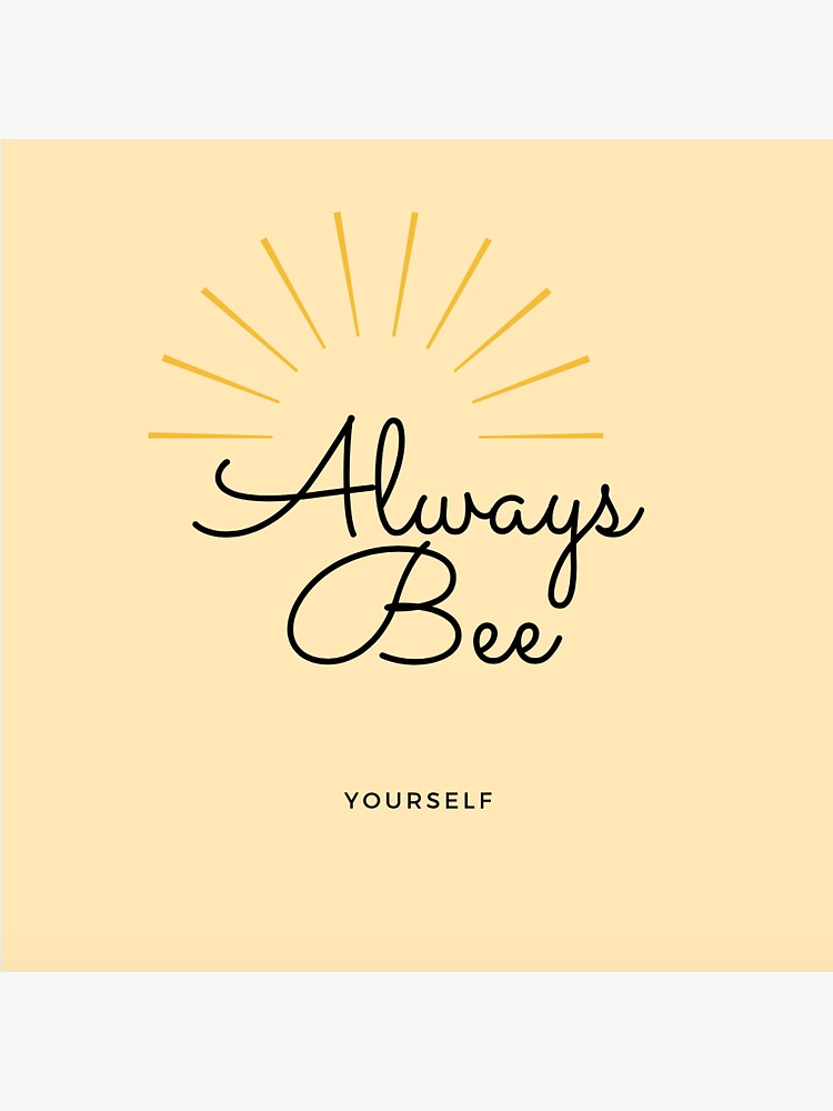 "Bee Yourself" Sticker by niahp08 | Redbubble