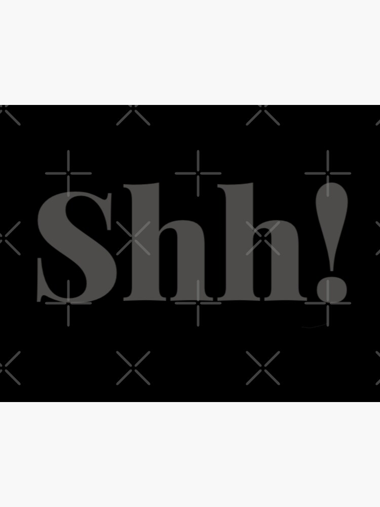 "Shh!" Poster for Sale by SisterRedcap | Redbubble