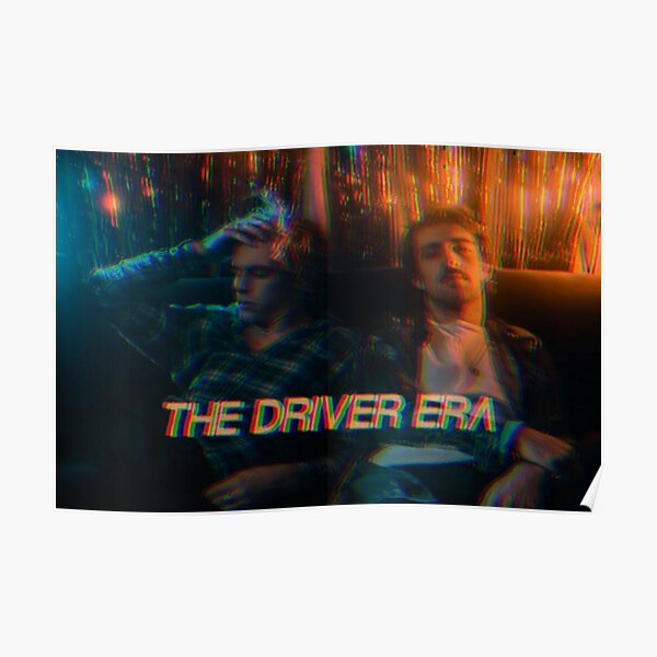 "The Driver Era" Poster by rainaaubertin | Redbubble