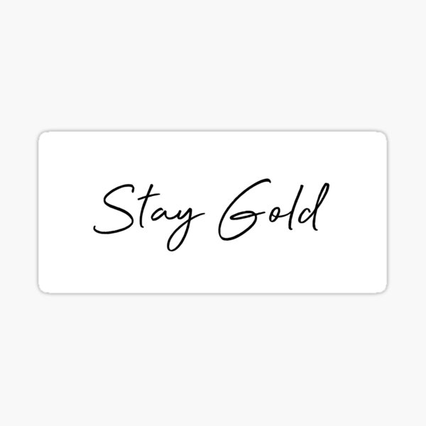 "Stay Gold" Sticker for Sale by valeryart | Redbubble