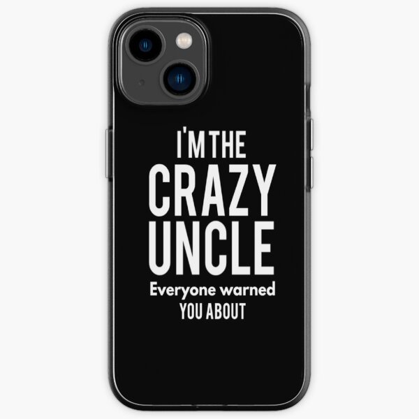 "Uncle - I'm The Crazy Uncle - Uncle for Men - Uncle Gift - Uncle ...