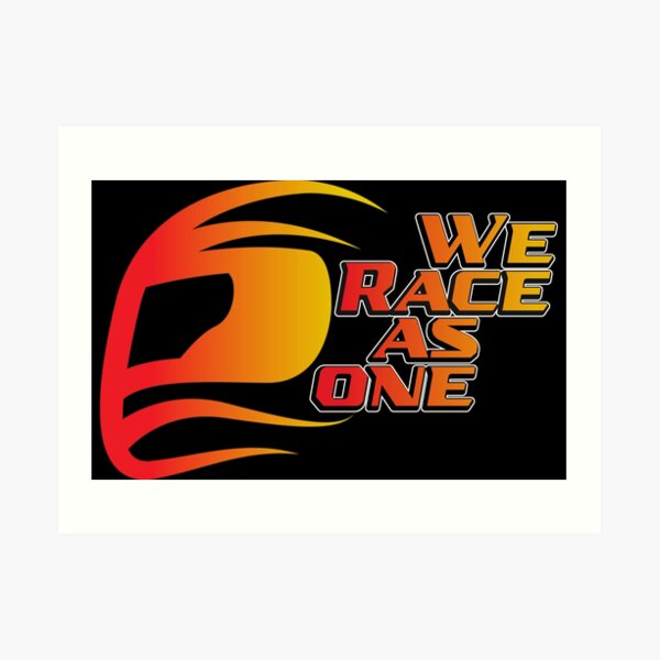 We Race As One Art Prints | Redbubble
