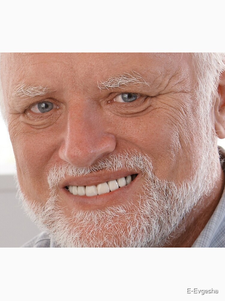 "Hide The Pain Harold" T-shirt by E-Evgesha | Redbubble | funny smile ...