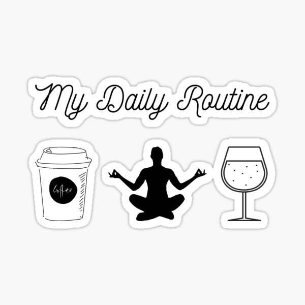 "My Daily Routine" Sticker for Sale by MaxXMenos | Redbubble
