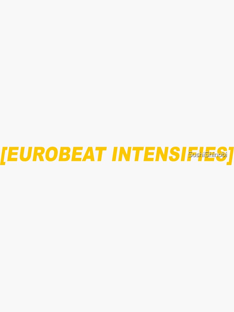 "Eurobeat Intensifies " Sticker for Sale by SushiShinobi | Redbubble