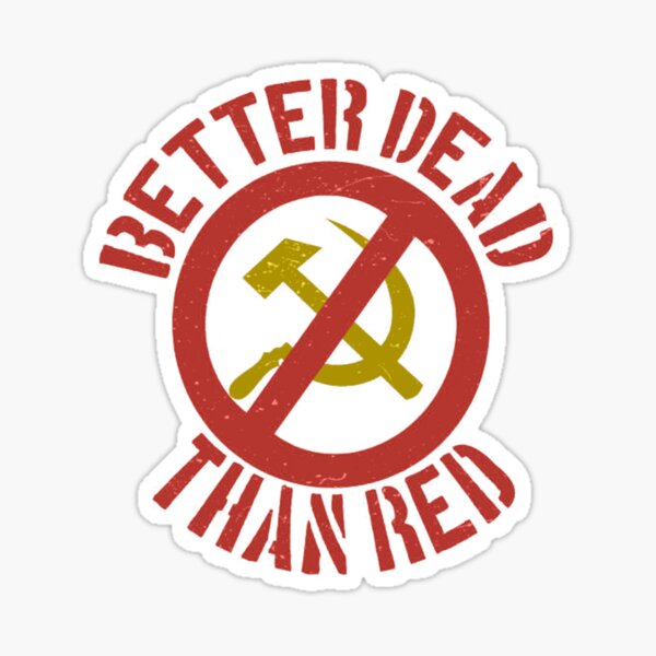 Better Dead Than Red Stickers | Redbubble
