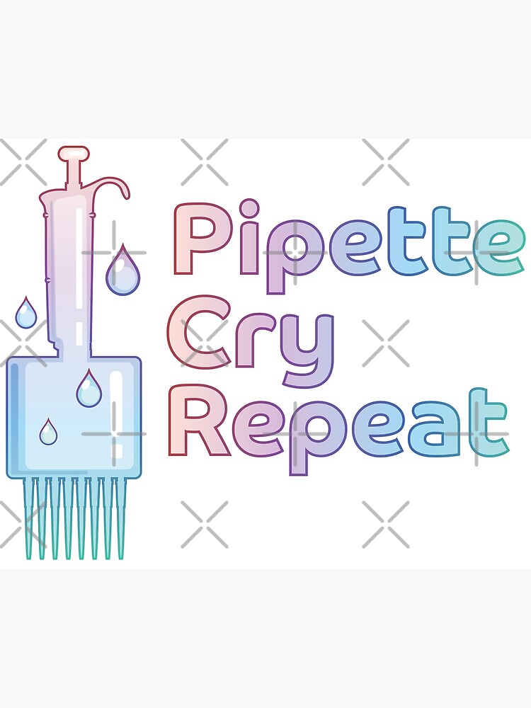"Multi Pipette Cry Repeat PCR" Poster for Sale by Zit-Zat-Zot | Redbubble