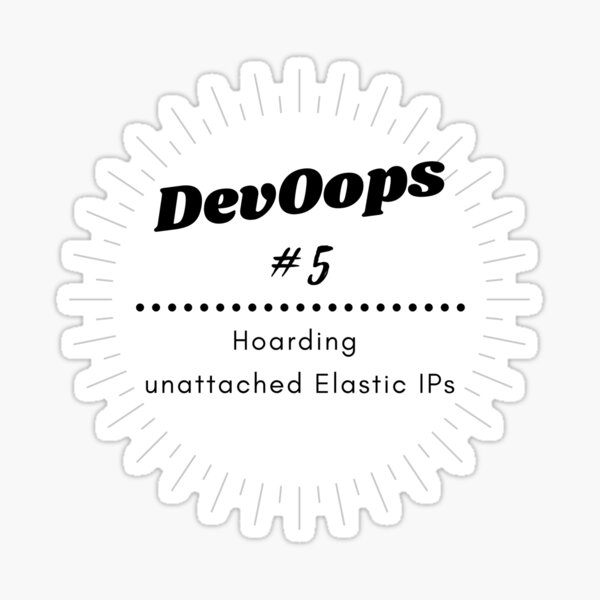 "DevOops 5 Elastic IPs" Sticker for Sale by ZayZayDesigns | Redbubble