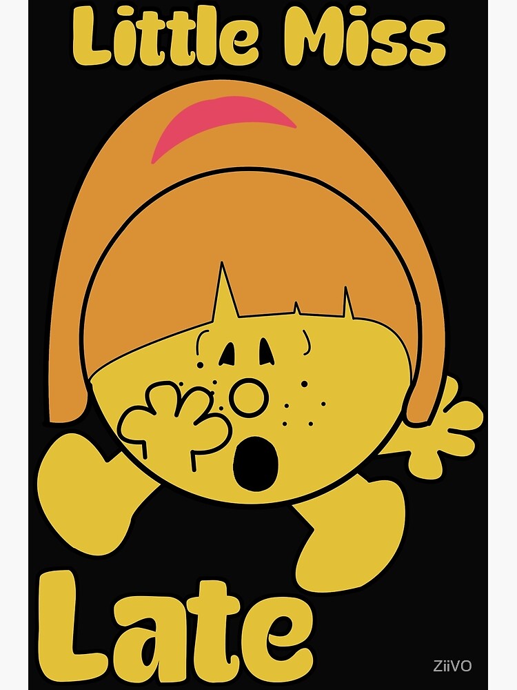 "Little Miss Late" Poster for Sale by ZiiVO | Redbubble