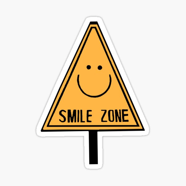 "smile zone sign" Sticker by Oreo-Cookie-22 | Redbubble