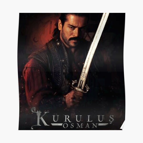 "OSMAN GAZI - KURULUS" Poster for Sale by DeiseSilveira | Redbubble