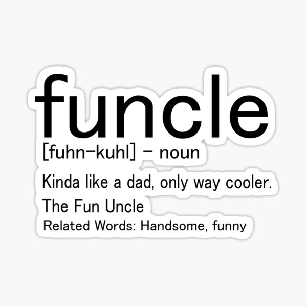 "Funcle Definition" Sticker by JardenTheRarden | Redbubble