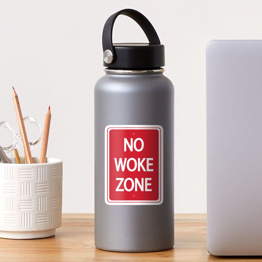 "no woke zone" Sticker for Sale by hairballicus | Redbubble
