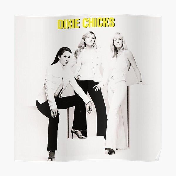 Dixie Chicks Posters | Redbubble