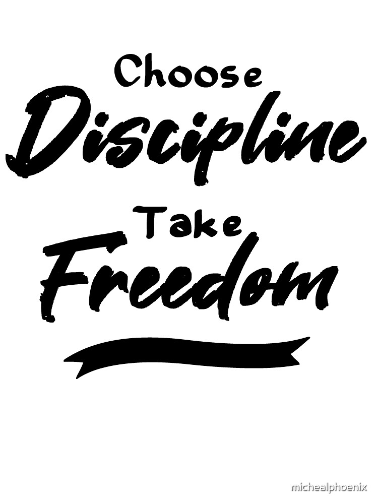 "choose discipline take freedom, motivational quote, positive ...