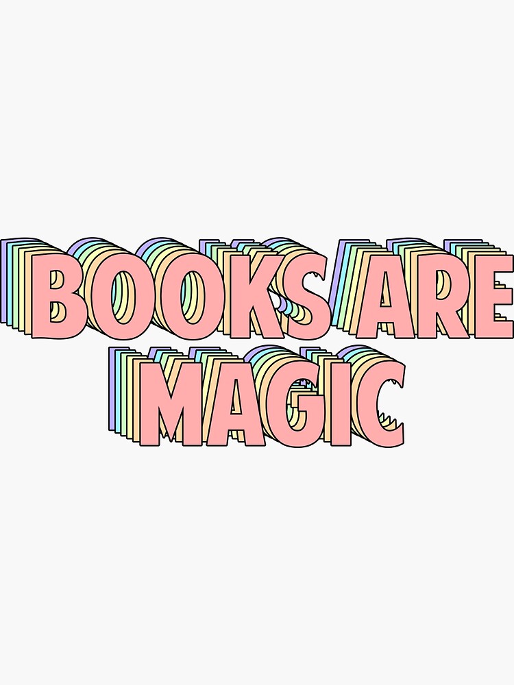 "Books are Magic" Sticker for Sale by hansdesigns | Redbubble